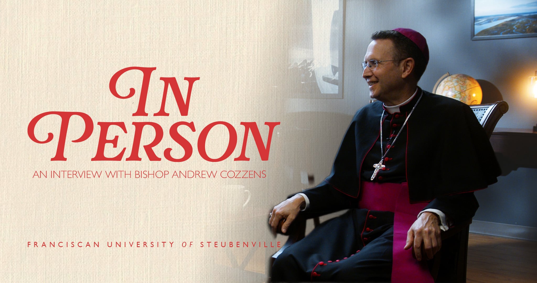 In Person with Bishop Cozzens - Franciscan University Faith & Reason